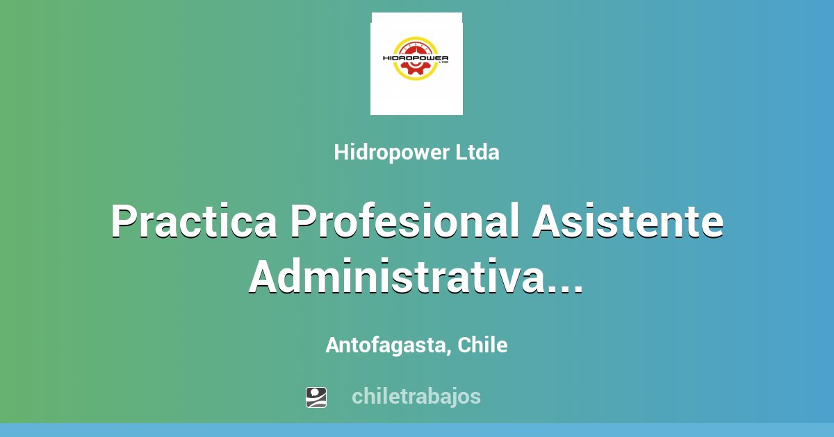 Practica Profesional Asistente Administrativa y Logistico - Antofagasta ...