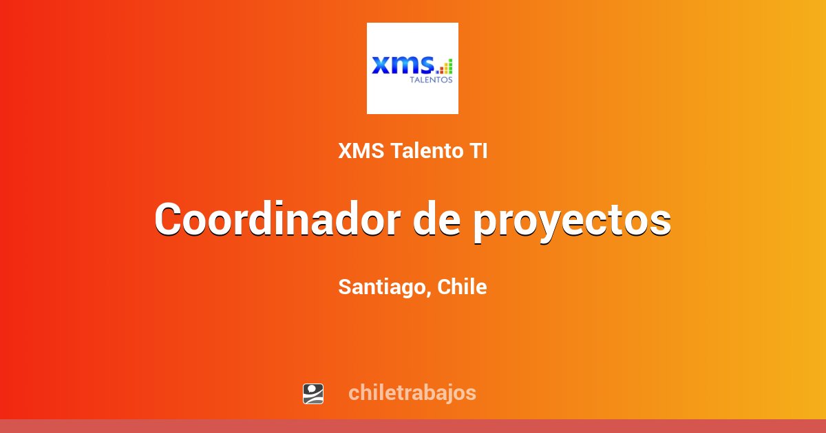 Coordinador de proyectos - Santiago | Chiletrabajos