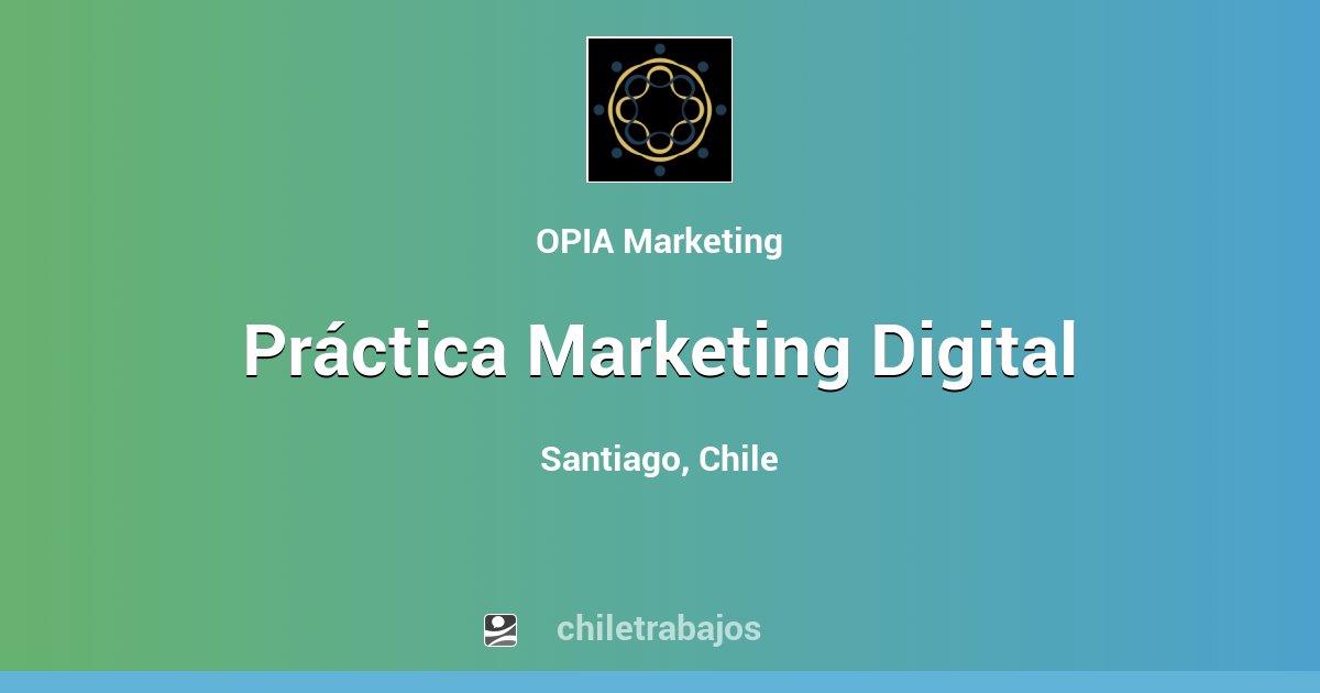 Práctica Marketing Digital - Santiago | Chiletrabajos