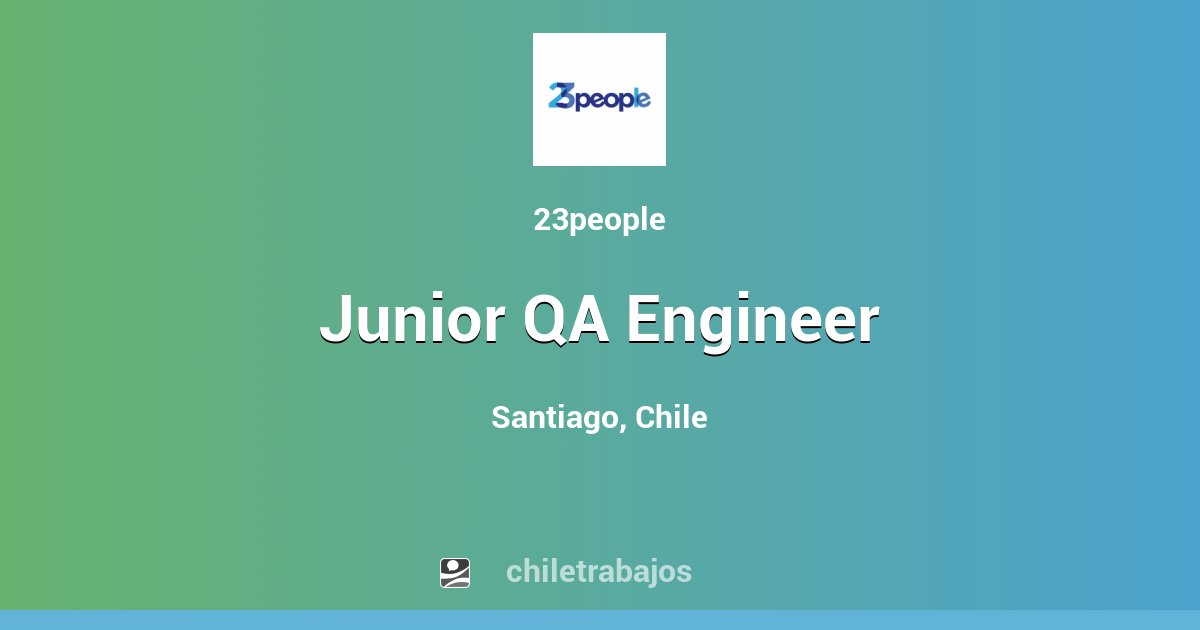 Junior QA Engineer - Santiago | Chiletrabajos