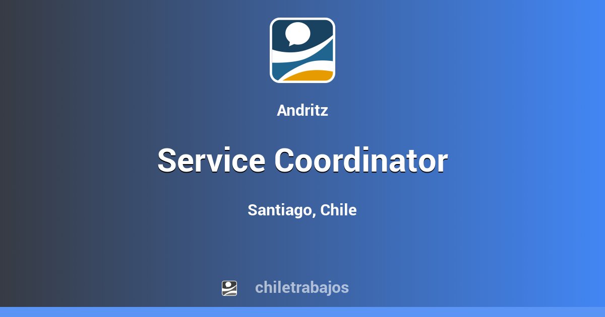 Service Coordinator - Santiago | Chiletrabajos