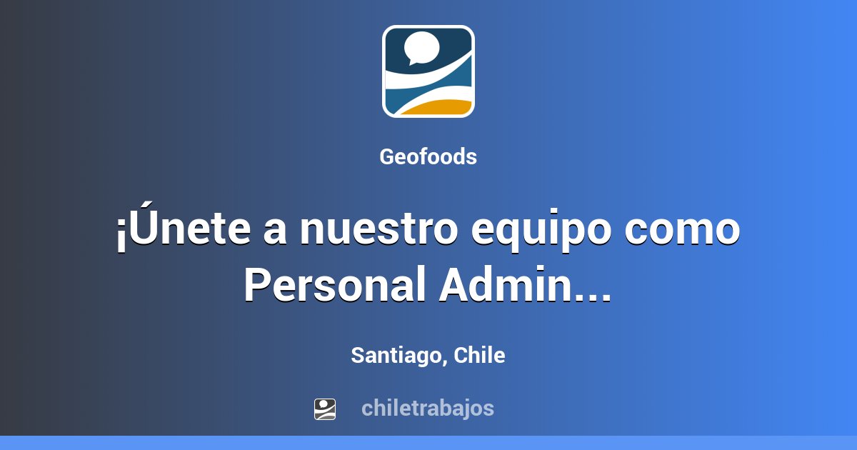 ¡Únete a nuestro equipo como Personal Administrativo! - Santiago ...