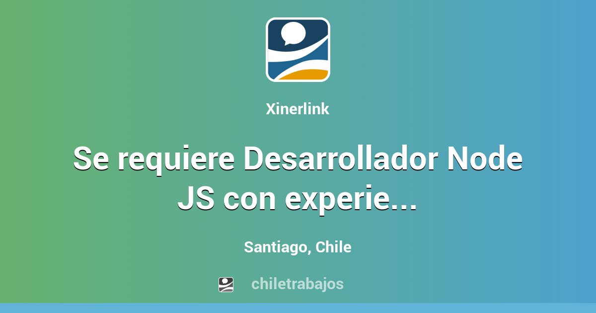 Se requiere Desarrollador Node JS con experiencia, Providencia - Santiago | Chiletrabajos