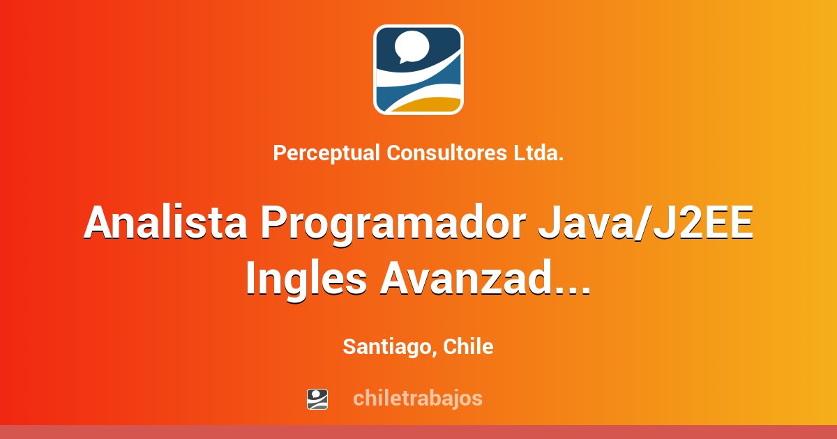 Analista Programador Java/J2EE Ingles Avanzado - Santiago | Chiletrabajos