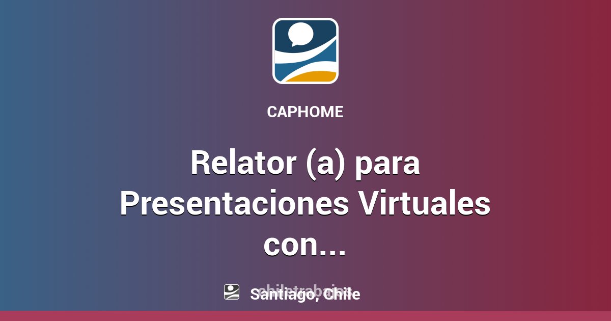 Relator (a) para Presentaciones Virtuales con plataforma de diseño Canva - Santiago | Chiletrabajos