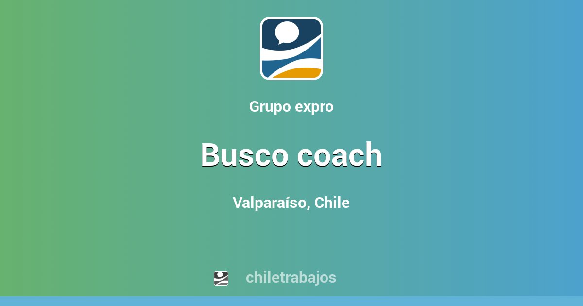 Busco coach - Valparaíso | Chiletrabajos