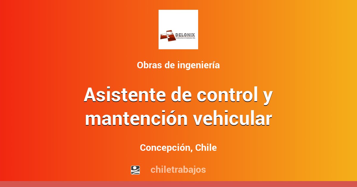 Asistente de control y mantención vehicular - Concepción | Chiletrabajos