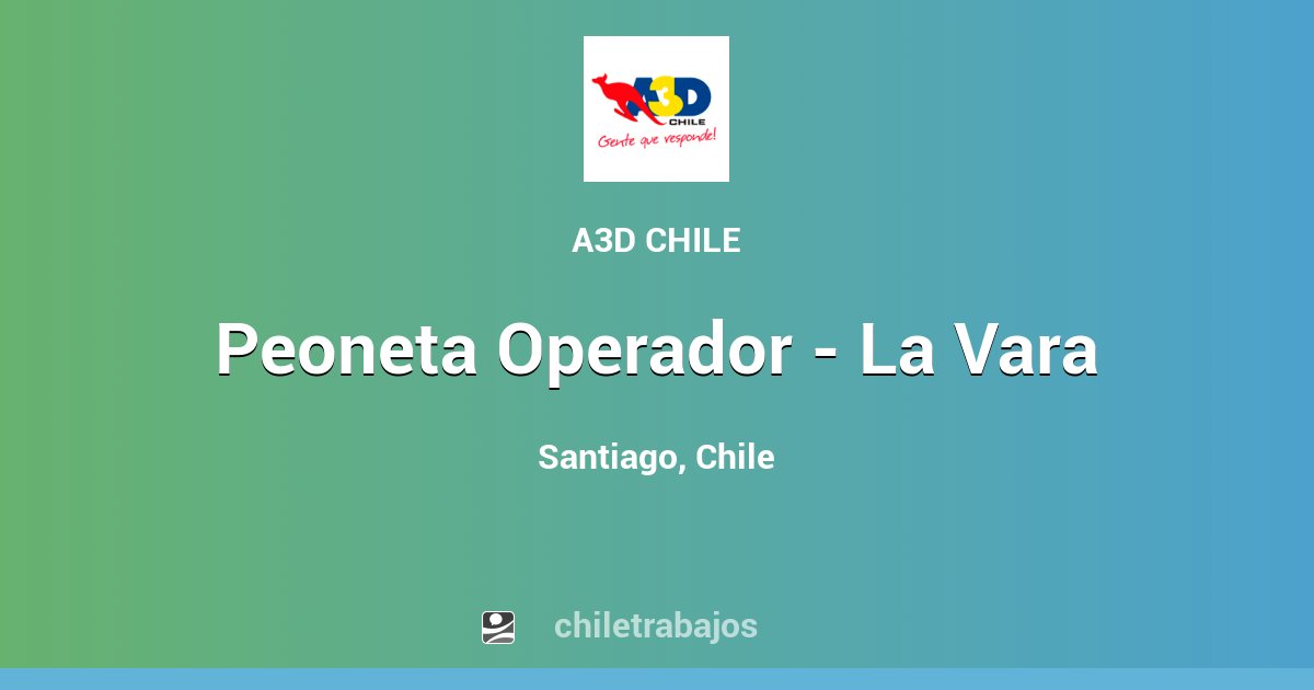 Peoneta Operador - La Vara - Santiago | Chiletrabajos