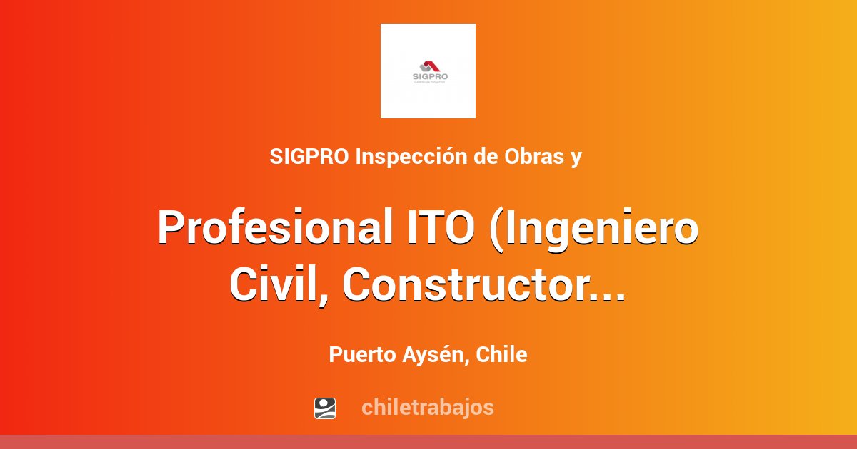 Profesional ITO (Ingeniero Civil, Constructor Civil, Ingeniero en ...