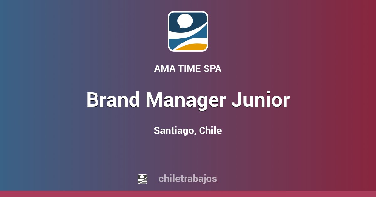 Brand Manager Junior - Santiago | Chiletrabajos
