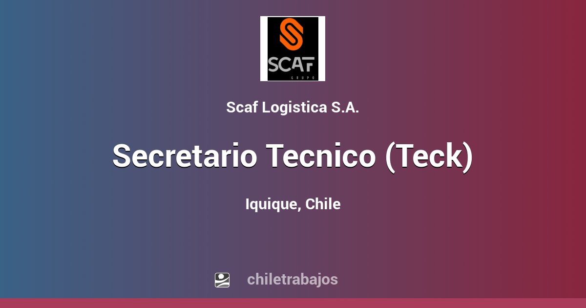 Secretario Tecnico (Teck) - Iquique | Chiletrabajos