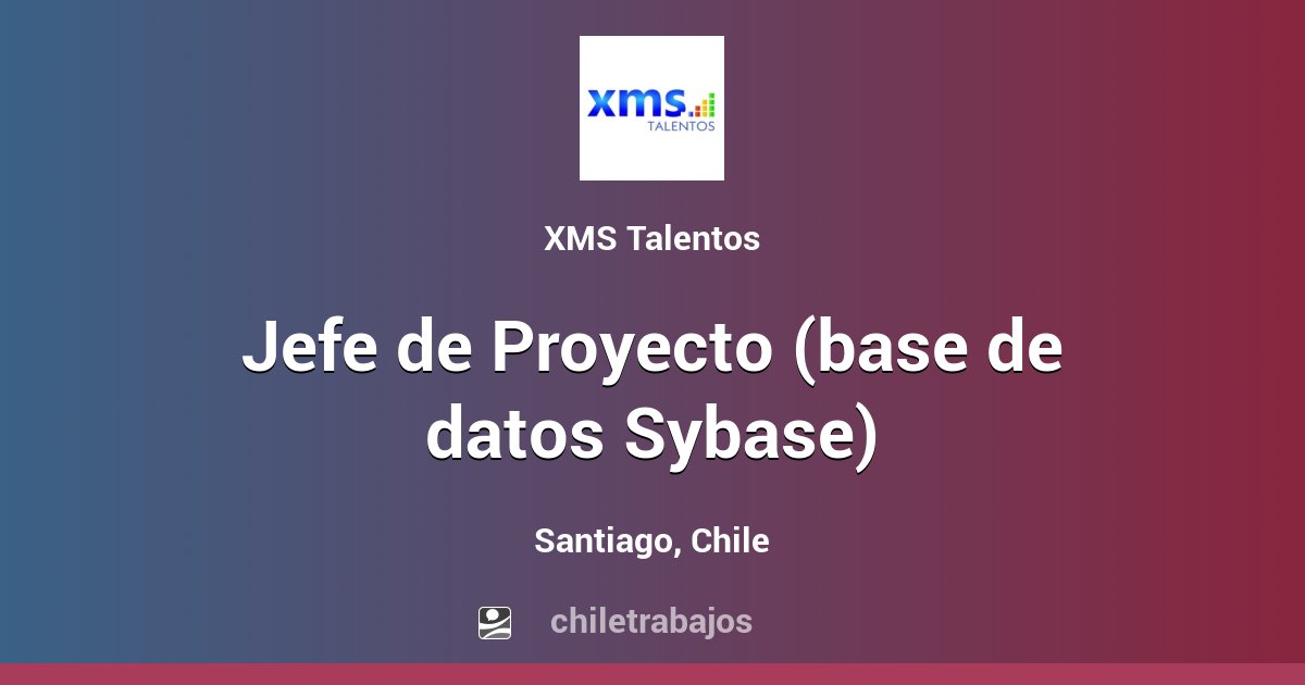 Jefe de Proyecto (base de datos Sybase) - Santiago | Chiletrabajos