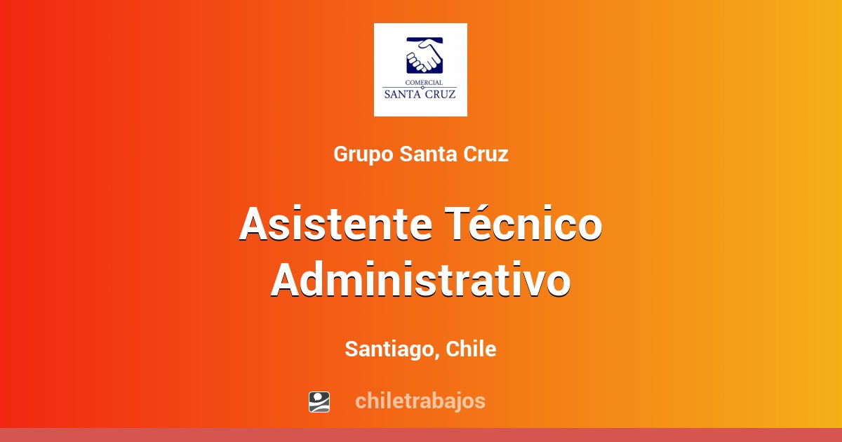 Asistente Técnico Administrativo - Santiago | Chiletrabajos