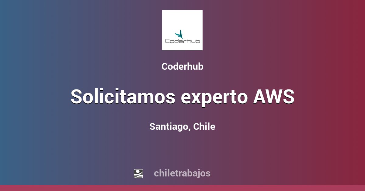 Solicitamos experto AWS - Santiago | Chiletrabajos