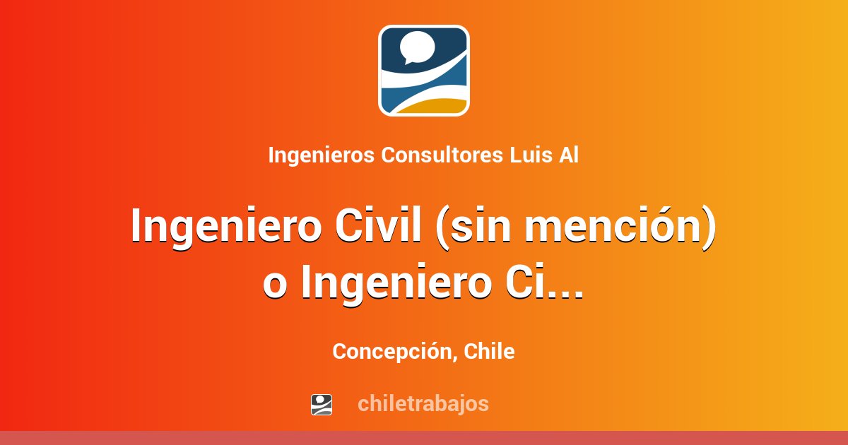 Ingeniero Civil (sin mención) o Ingeniero Civil en obras civiles ...