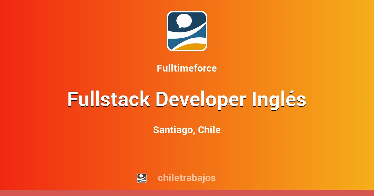 Fullstack Developer Inglés - Santiago | Chiletrabajos