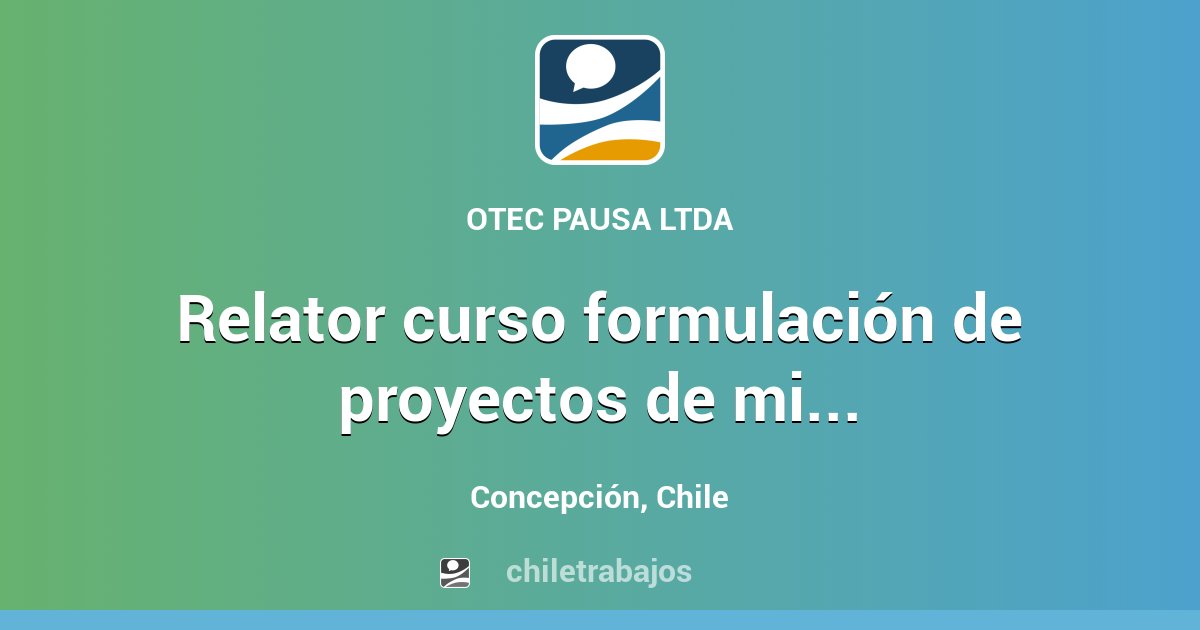 RELATOR CURSO FORMULACIÓN DE PROYECTOS DE MICROEMPRENDIMIENTO ... RELATOR CURSO FORMULACIÓN DE PROYECTOS DE MICROEMPRENDIMIENTO ...