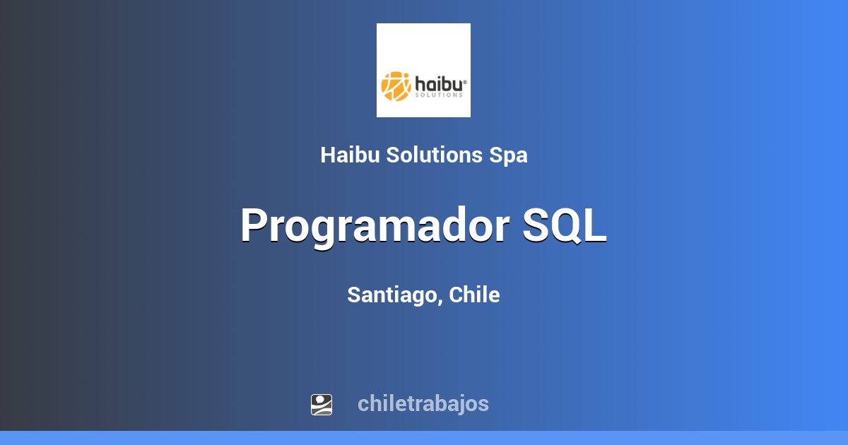 Programador SQL - Santiago | Chiletrabajos