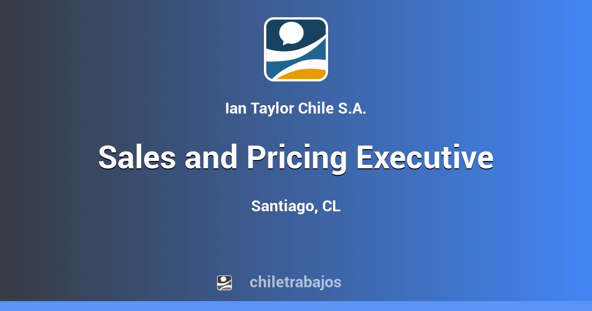 Sales and Pricing Executive - Santiago | Chiletrabajos