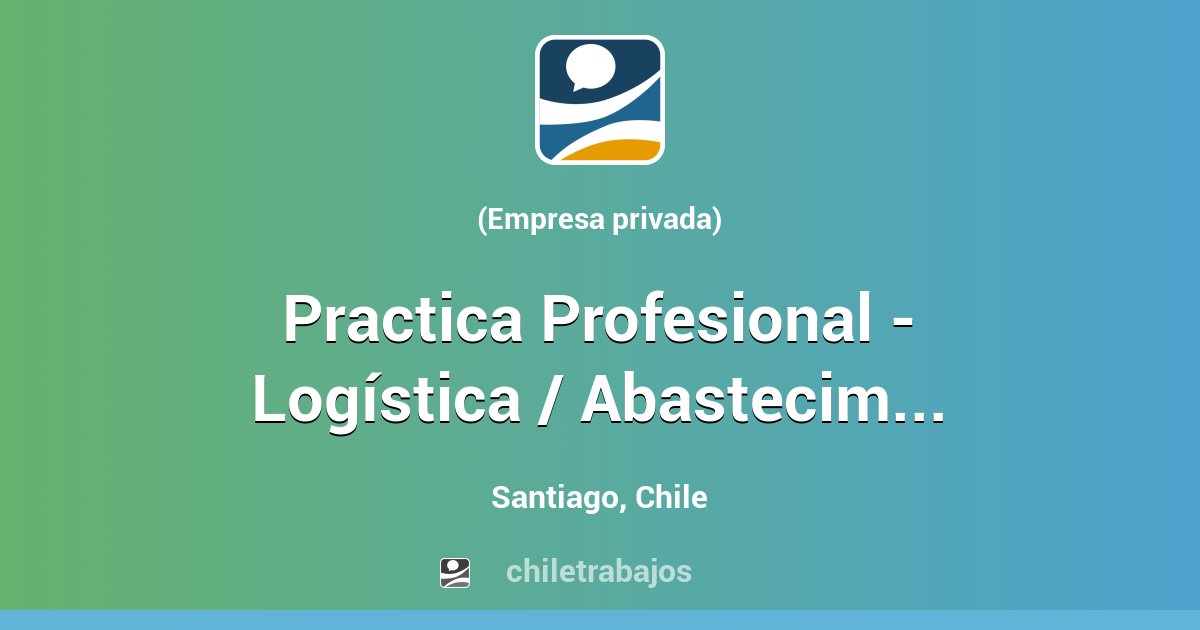 Practica Profesional - Logística / Abastecimiento - Santiago ...