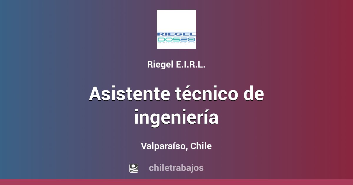 Asistente técnico de ingeniería - Valparaíso | Chiletrabajos