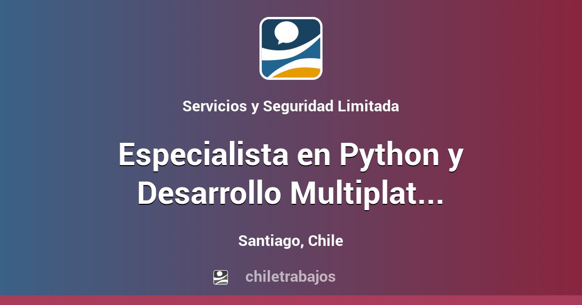 Especialista en Python y Desarrollo Multiplataforma - Santiago ...
