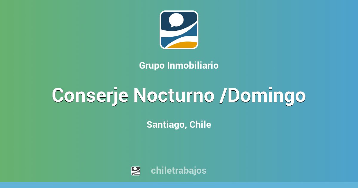 Conserje Nocturno /Domingo - Santiago | Chiletrabajos