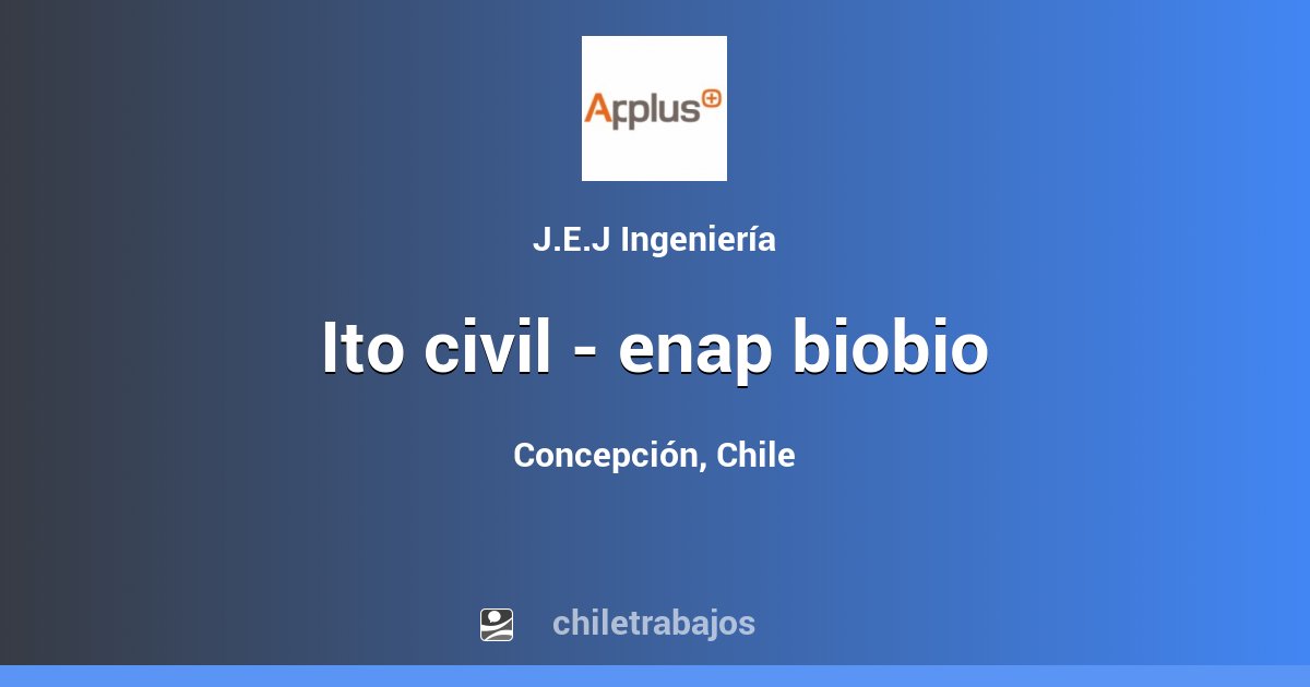 ITO CIVIL - ENAP BIOBIO - Concepción | Chiletrabajos
