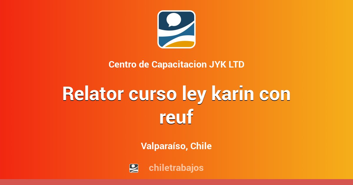 RELATOR CURSO LEY KARIN CON REUF - Valparaíso | Chiletrabajos RELATOR CURSO LEY KARIN CON REUF - Valparaíso | Chiletrabajos