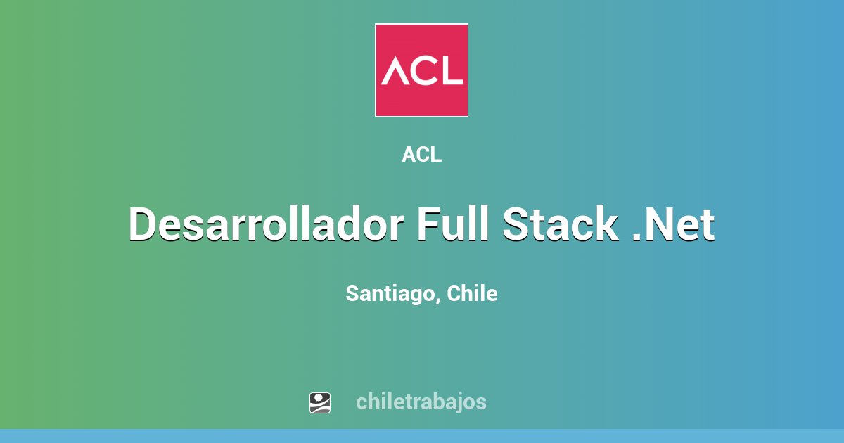 Desarrollador Full Stack .Net - Santiago | Chiletrabajos