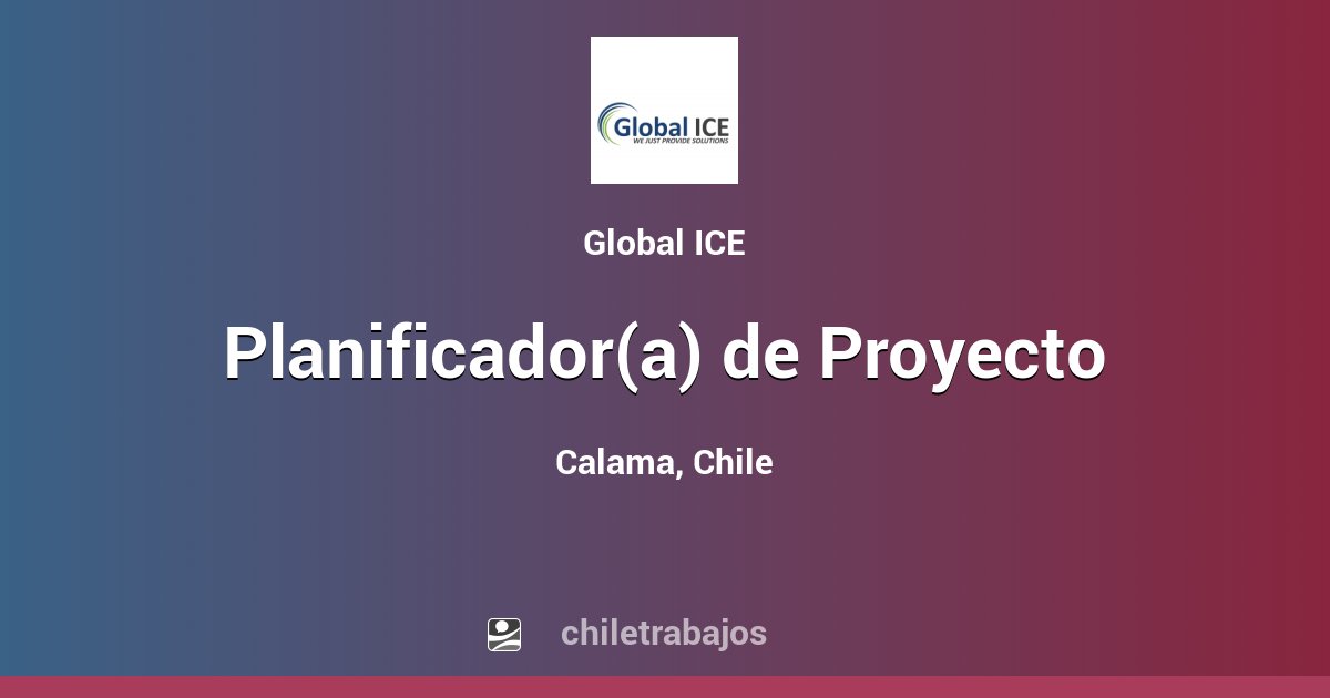 Planificador(a) de Proyecto - Calama | Chiletrabajos