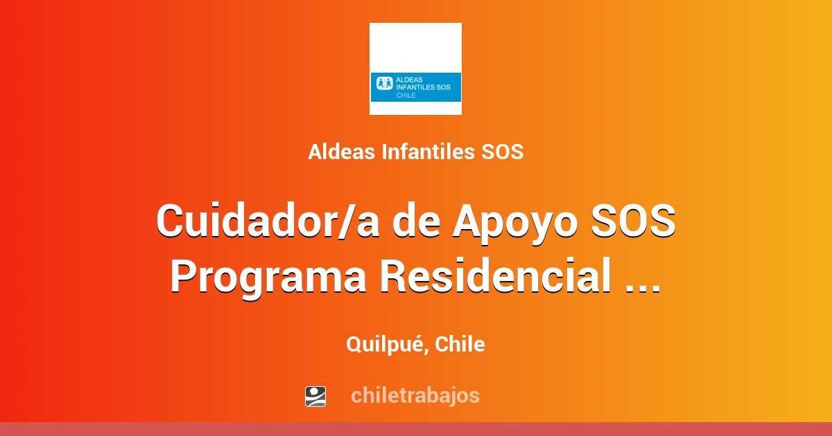 Cuidador/a de Apoyo SOS Programa Residencial Cuidad del Sol - Quilpué ...
