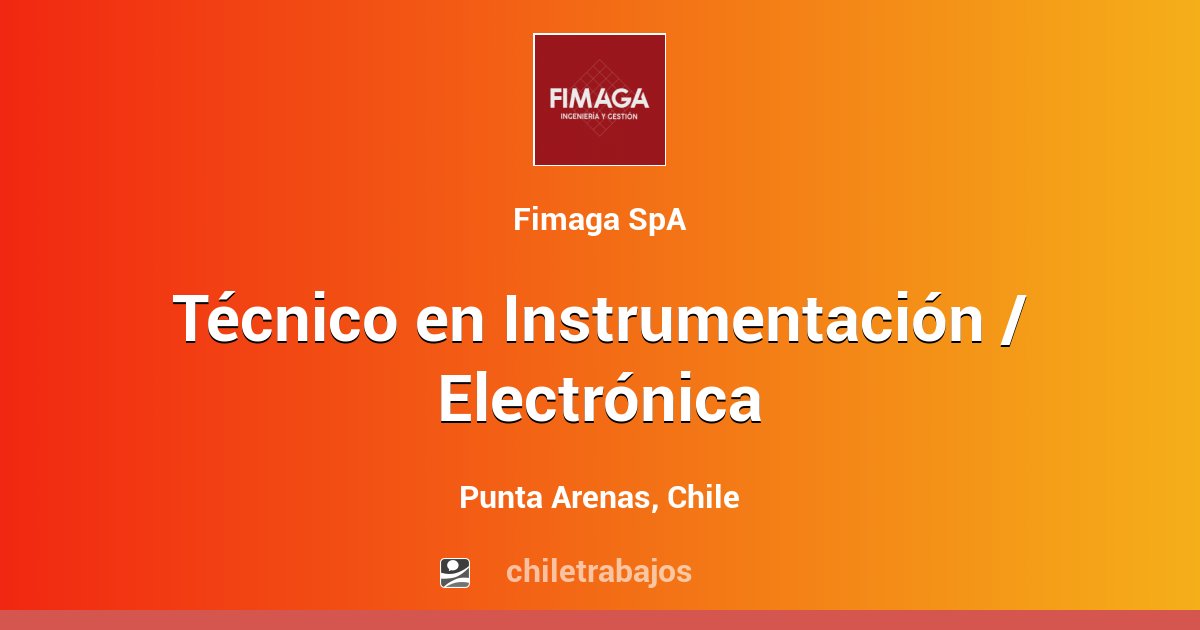 Técnico en Instrumentación / Electrónica - Punta Arenas | Chiletrabajos