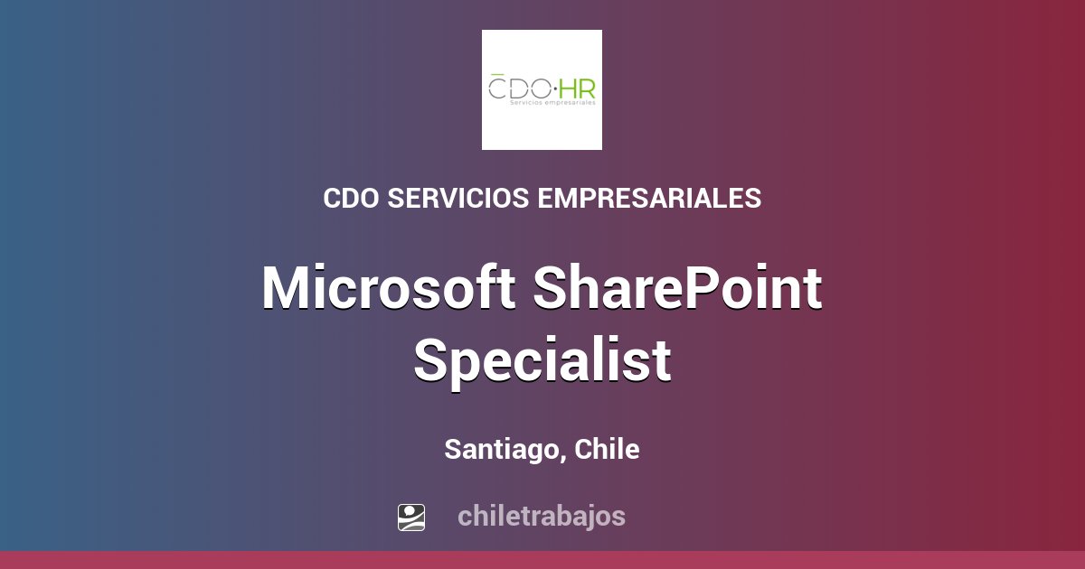 Microsoft SharePoint Specialist - Santiago | Chiletrabajos