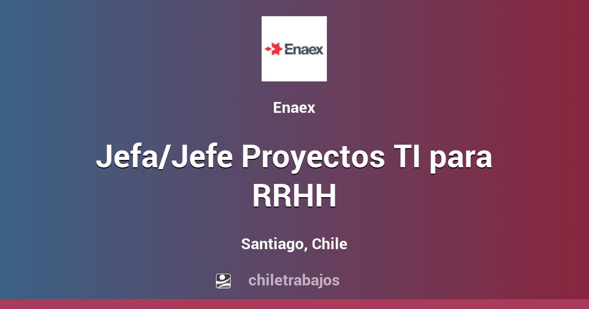 Jefa/Jefe Proyectos TI para RRHH - Santiago | Chiletrabajos