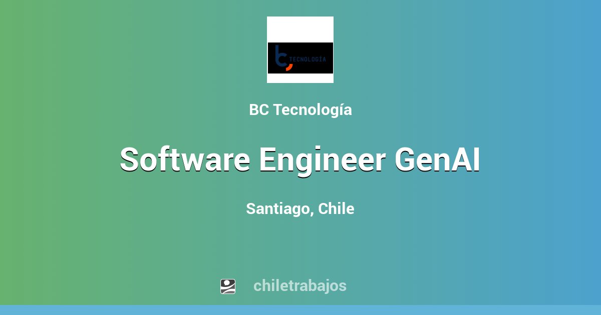 Software Engineer GenAI - Santiago | Chiletrabajos