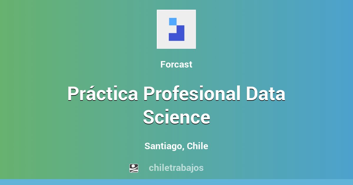 Práctica Profesional Data Science - Santiago | Chiletrabajos