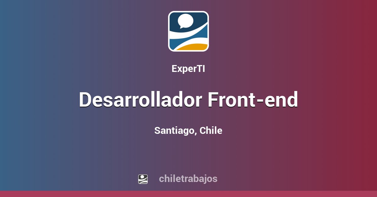Desarrollador Front-end - Santiago | Chiletrabajos