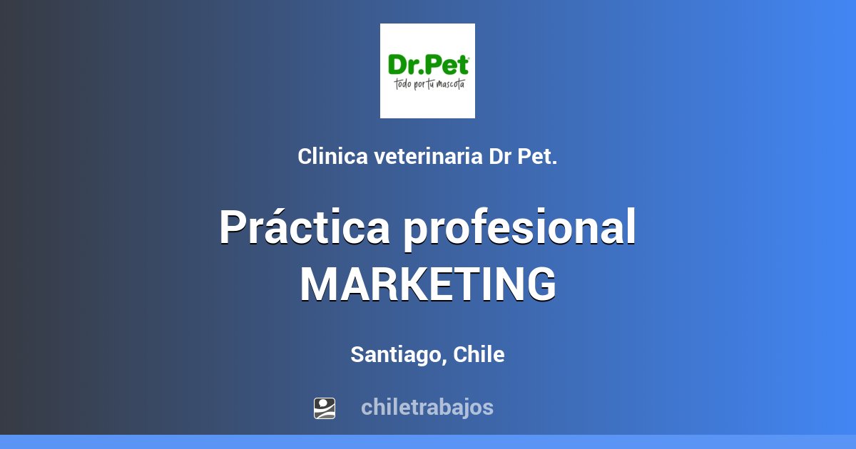 Práctica profesional MARKETING - Santiago | Chiletrabajos