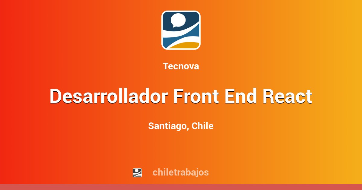 Desarrollador Front End React - Santiago | Chiletrabajos
