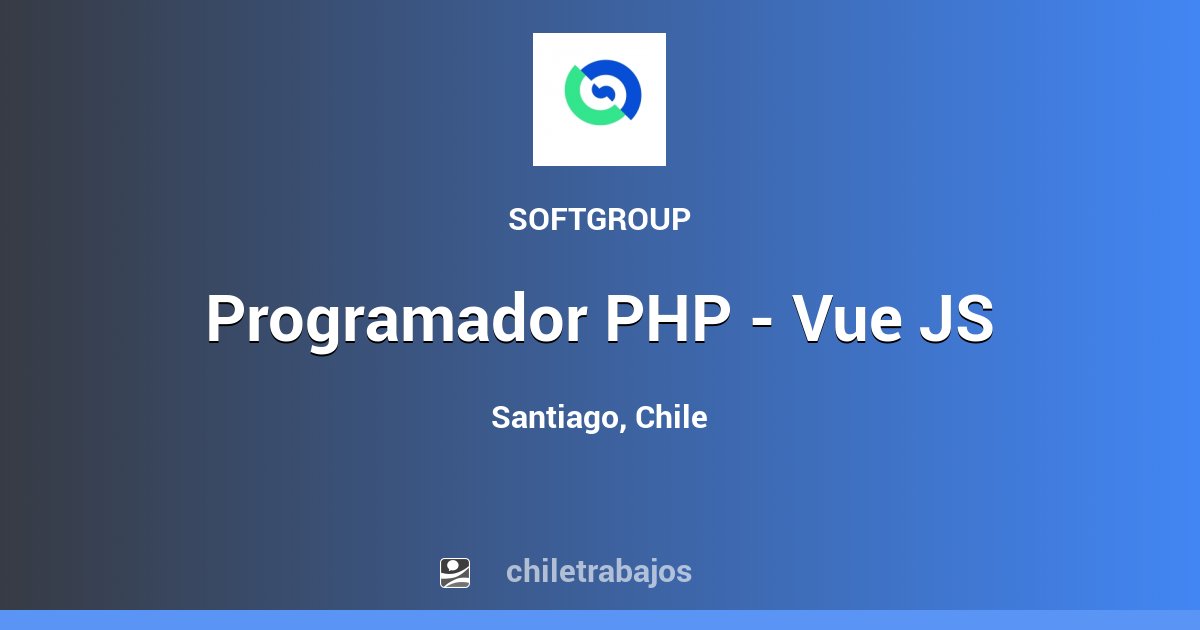 Programador PHP - Vue JS - Santiago | Chiletrabajos Programador PHP - Vue JS - Santiago | Chiletrabajos