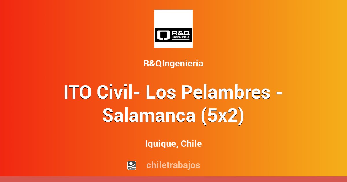 ITO Civil- Los Pelambres - Salamanca (5x2) - Iquique | Chiletrabajos
