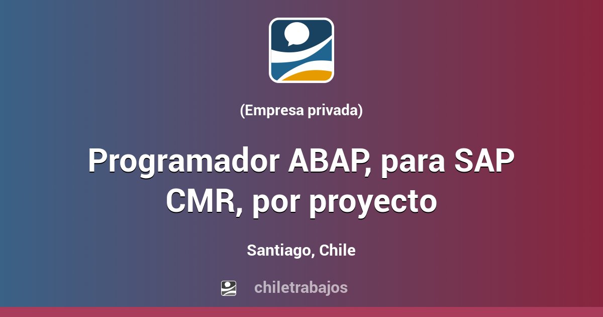 Programador ABAP, para SAP CMR, por proyecto - Santiago | Chiletrabajos