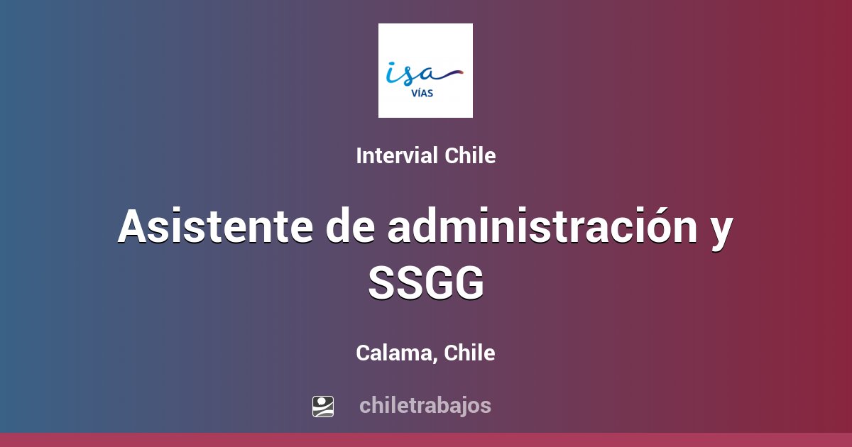 Asistente de administración y SSGG - Calama | Chiletrabajos