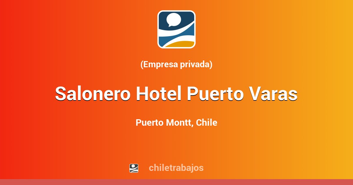 Salonero Hotel Puerto Varas - Puerto Montt | Chiletrabajos