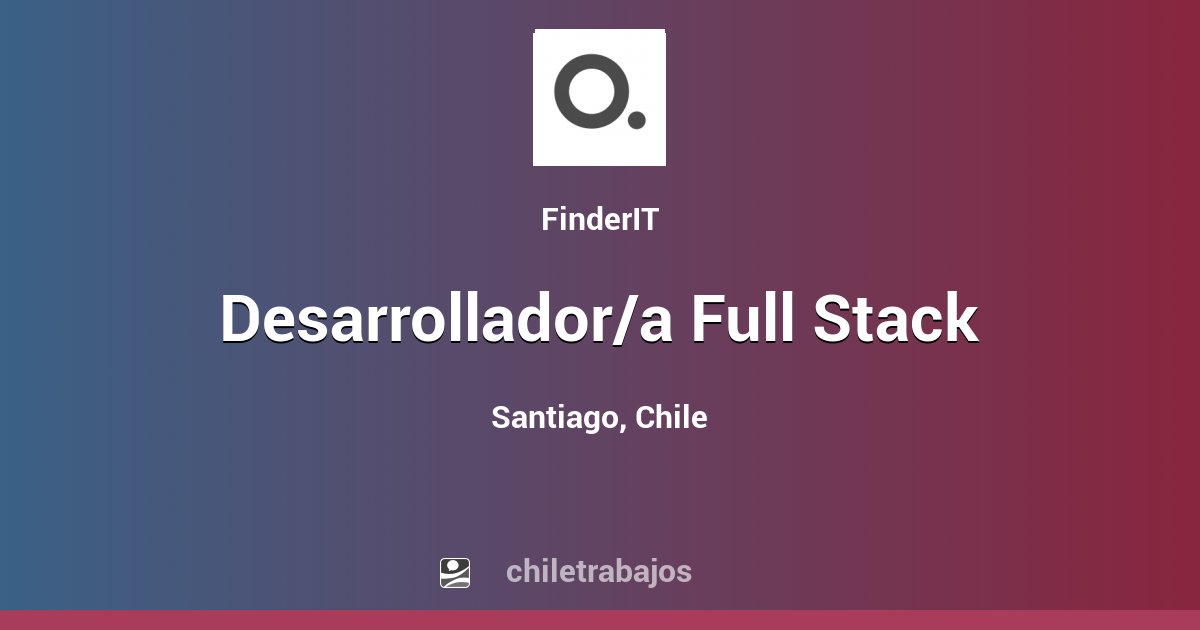 Desarrollador/a Full Stack - Santiago | Chiletrabajos