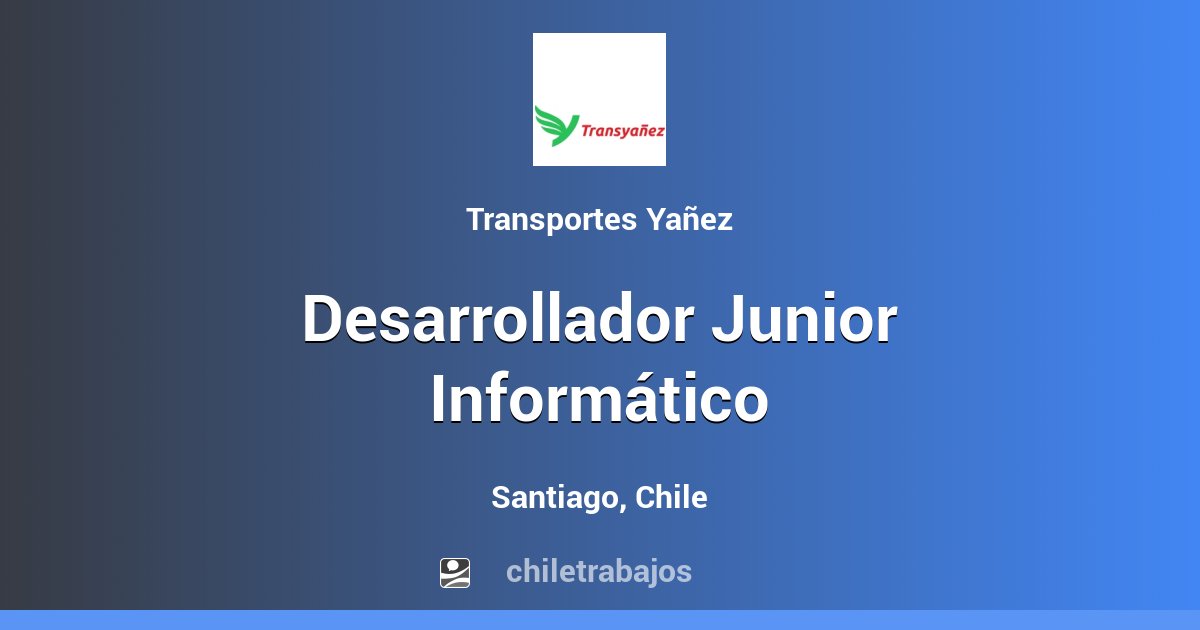 Desarrollador Junior Informático - Santiago | Chiletrabajos