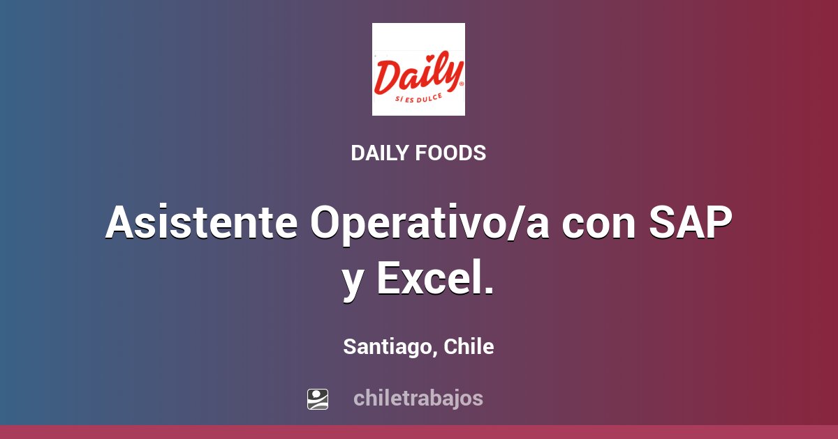Asistente Operativo/a con SAP y Excel. - Santiago | Chiletrabajos