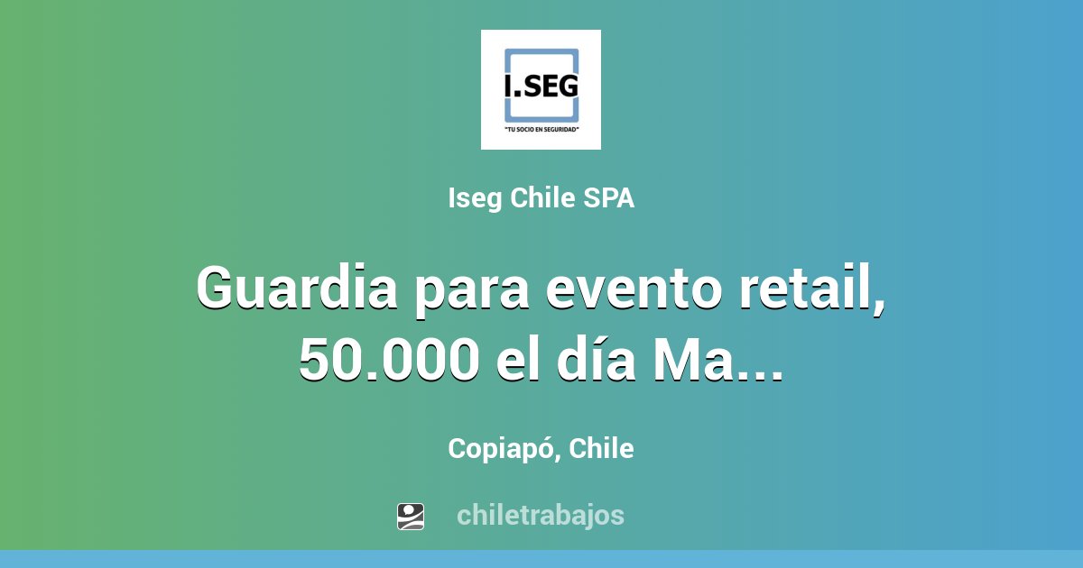 Guardia para evento retail, 50.000 el día Mall Copiapo - Copiapó ...