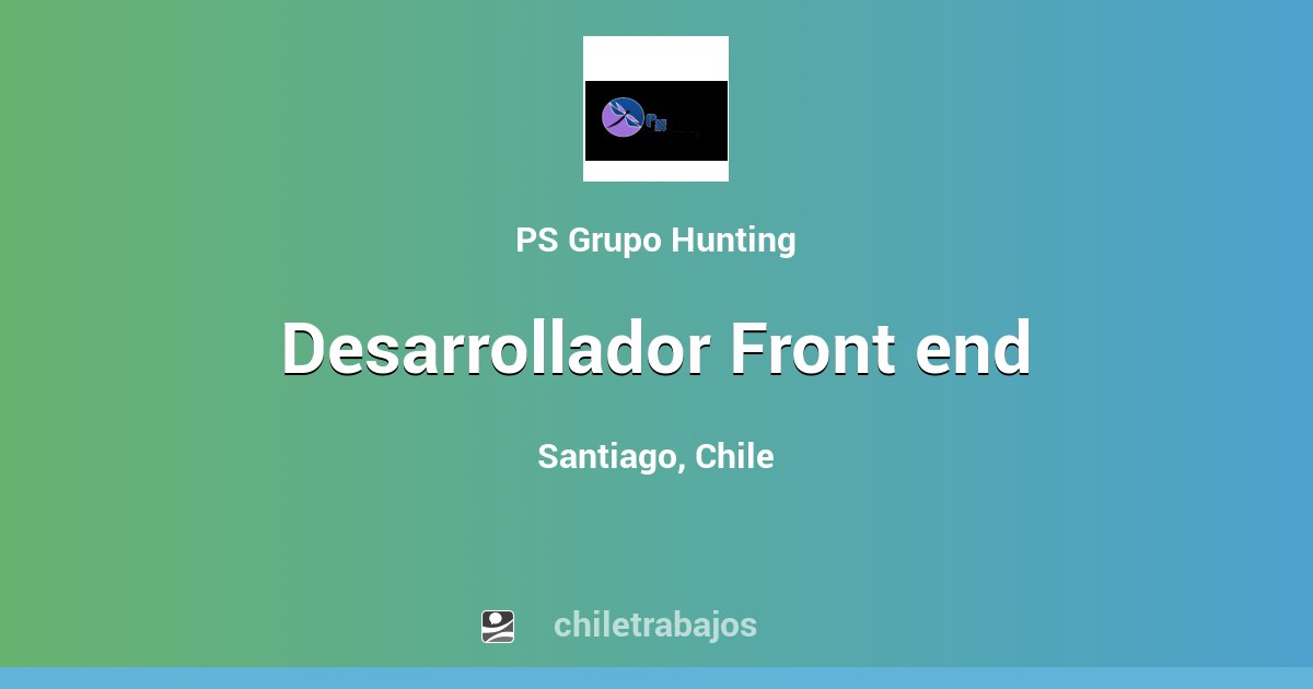Desarrollador Front end - Santiago | Chiletrabajos Desarrollador Front end - Santiago | Chiletrabajos